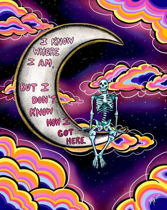 Skeleton Moon Art Print I know where I am but I dont know | Etsy