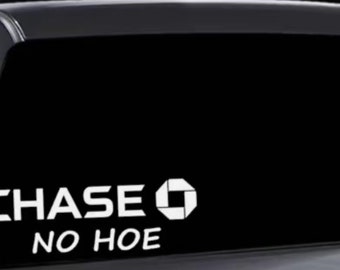 Chase No Hoe Decal - Etsy