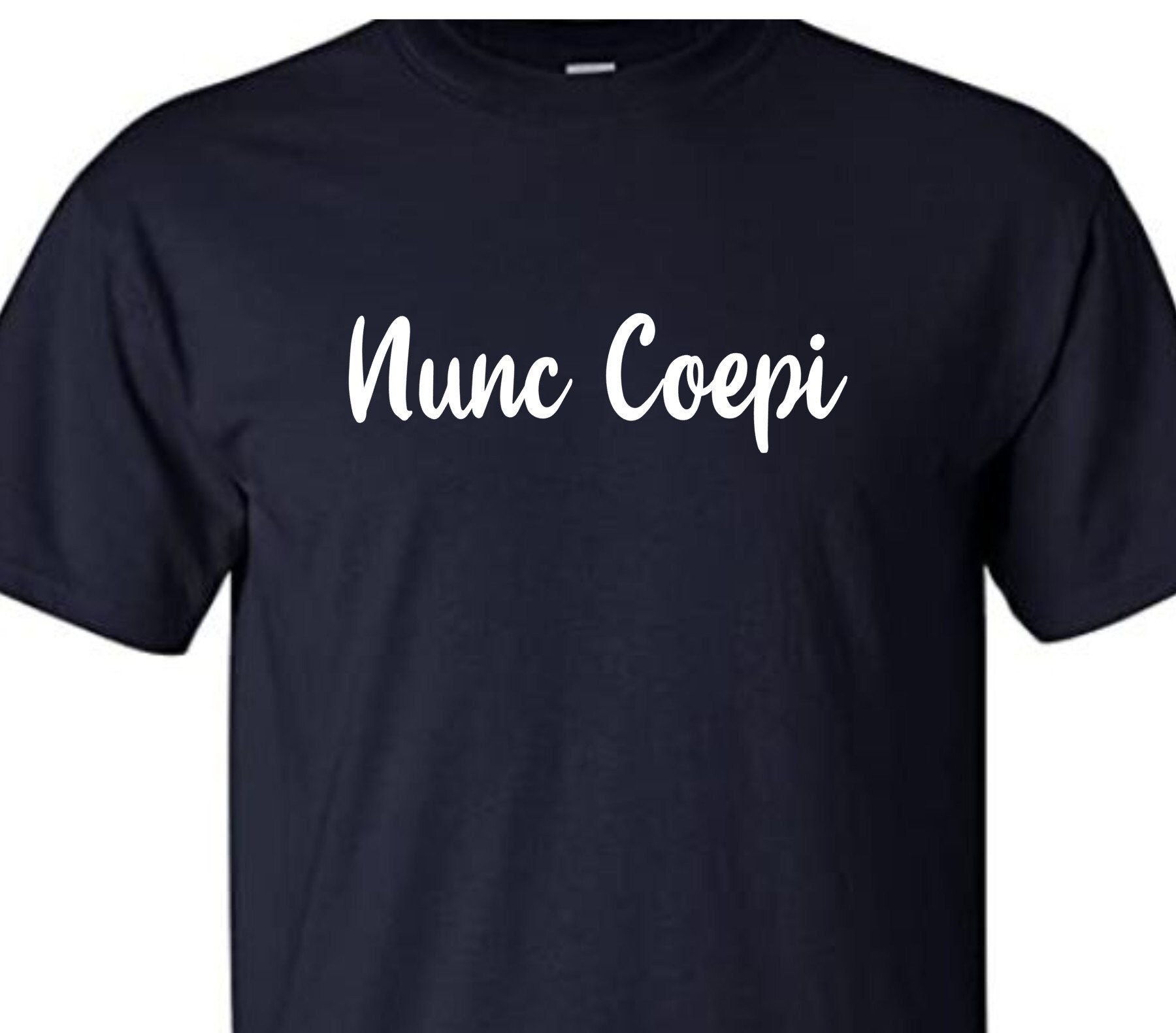 Nunc Coepi Now I Begin Tshirt, BIAY, CIAY, Christian, Jesus, Catholic ...