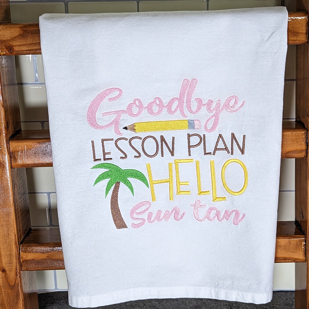 Funny End of Year Teacher Gift, Goodbye Lesson Plan, Embroidered ...