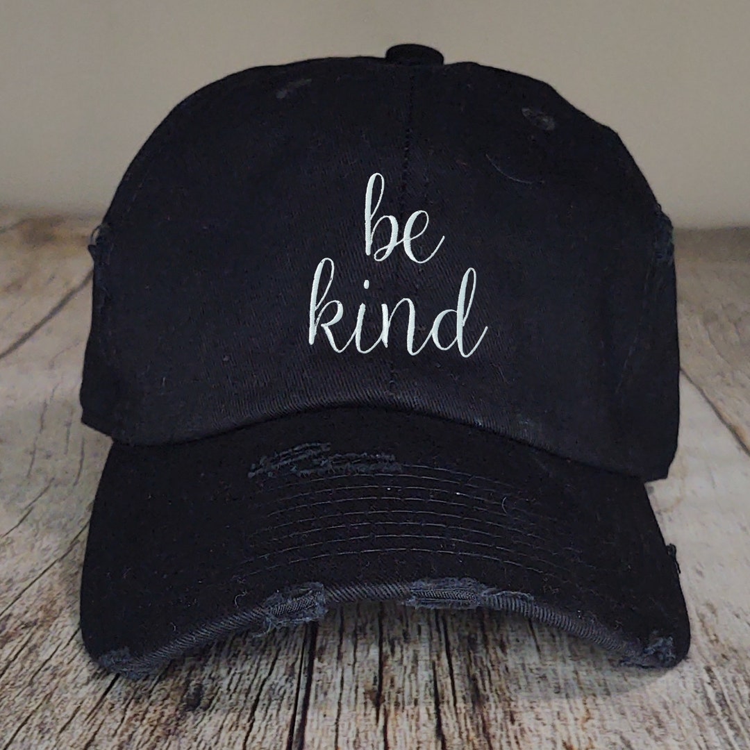 Be Kind Baseball Cap, Embroidered Ball Cap, Be Kind Dad Hat, Choose ...
