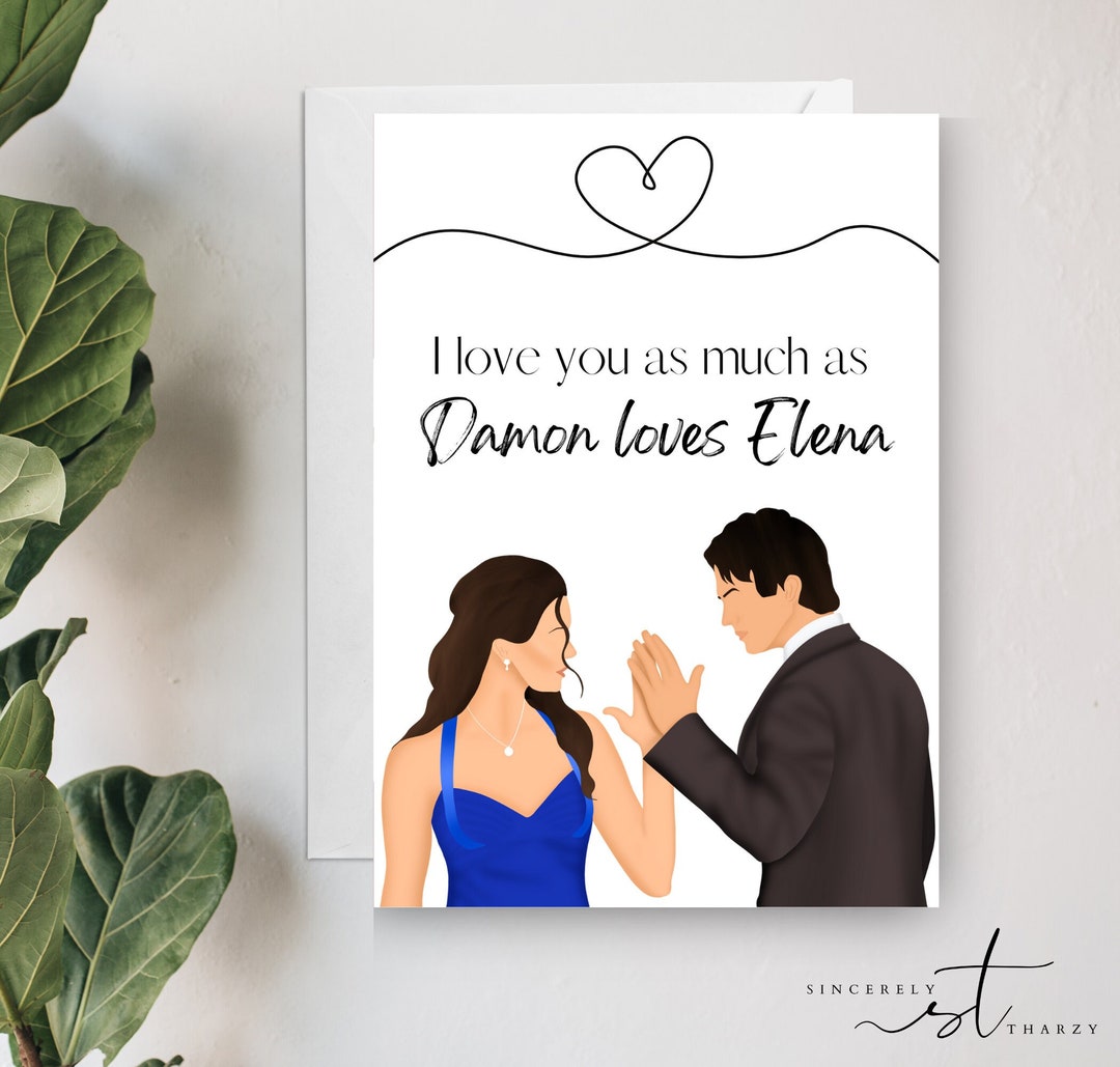 I Love You as Much as Damon Loves Elena Card - Vampires Diaries - Etsy