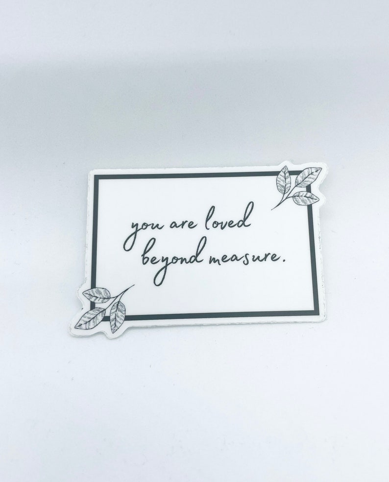 You Are Loved Beyond Measure Sticker - Etsy