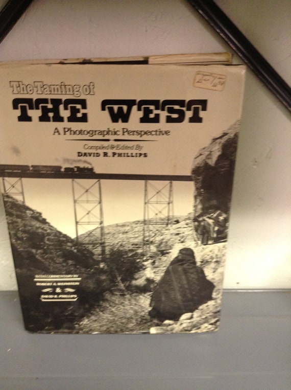 The Taming of the West by David R. Phillips | Etsy