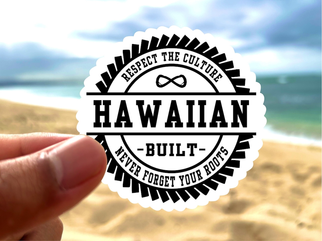 Hawaiian Built Sticker, Hawaiian Culture Sticker, Hawaiian Roots ...