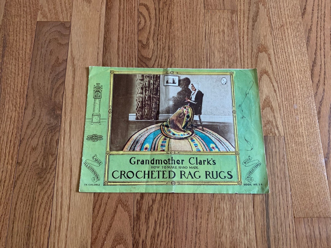 1933 Grandmother Clark's How to Make Hand Made Crocheted Rag Rugs ...