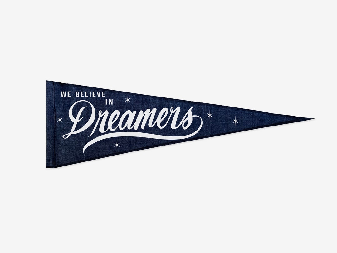 We Believe in Dreamers Pennant Flag - Etsy