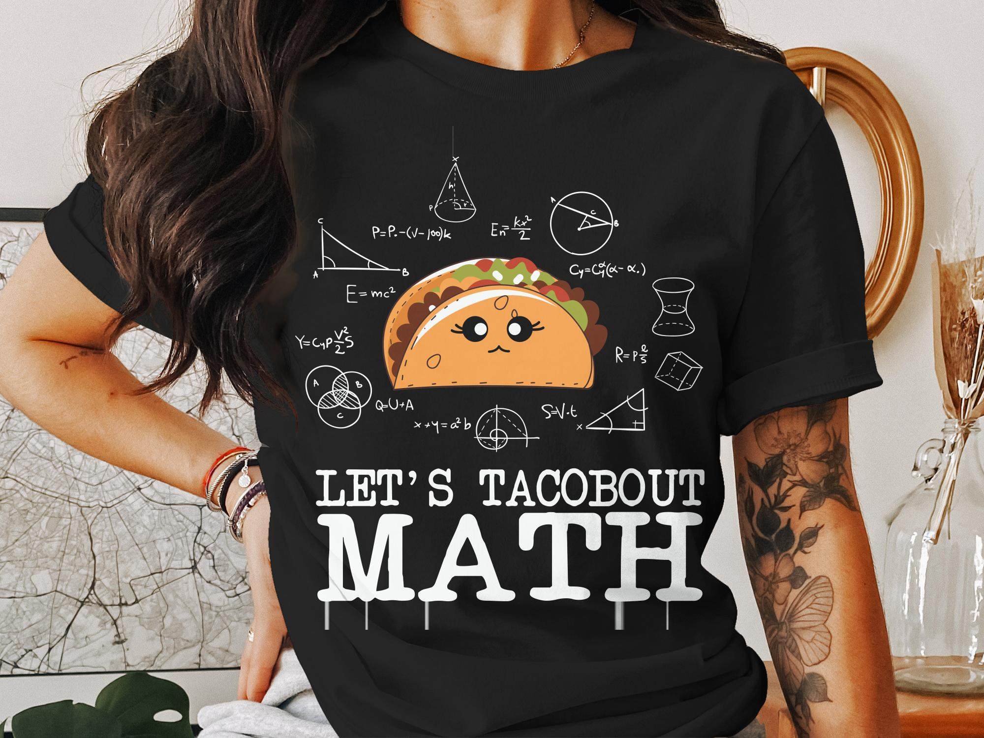 Funny Math Taco T-shirt, Let's Taco 'bout Math Geek Humor, Novelty ...