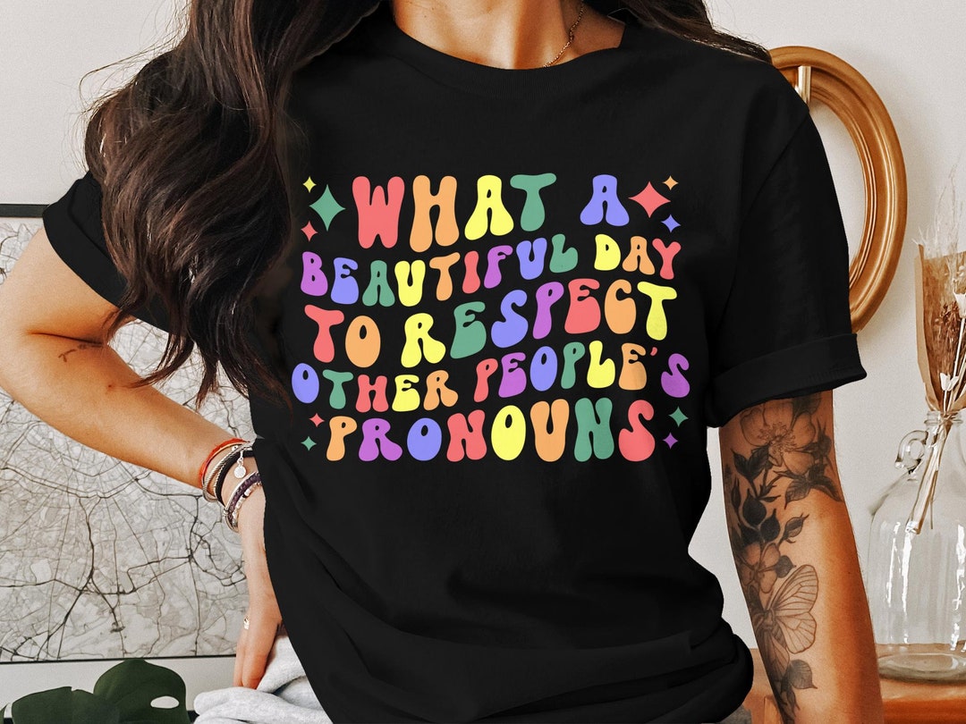 Colorful Respect Pronouns Equality T-shirt, Inspiring Rainbow Lettering ...