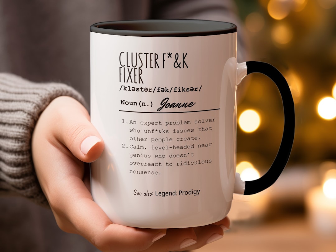 Personalized Funny Office Mug, Cluster F*ck Fixer Mug, Gift for Problem ...
