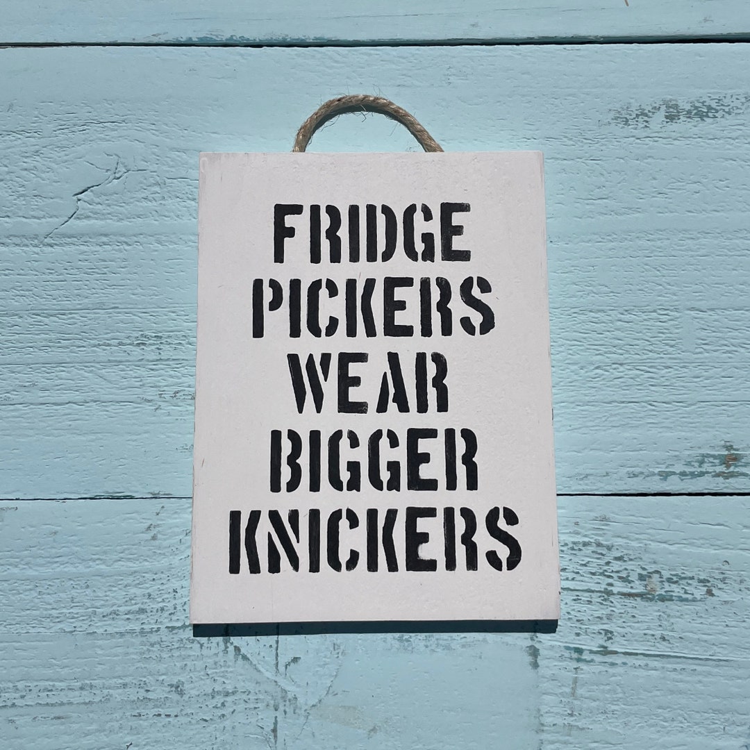 Fridge Pickers Wear Bigger Knickers | 50th Birthday Gift for Women ...