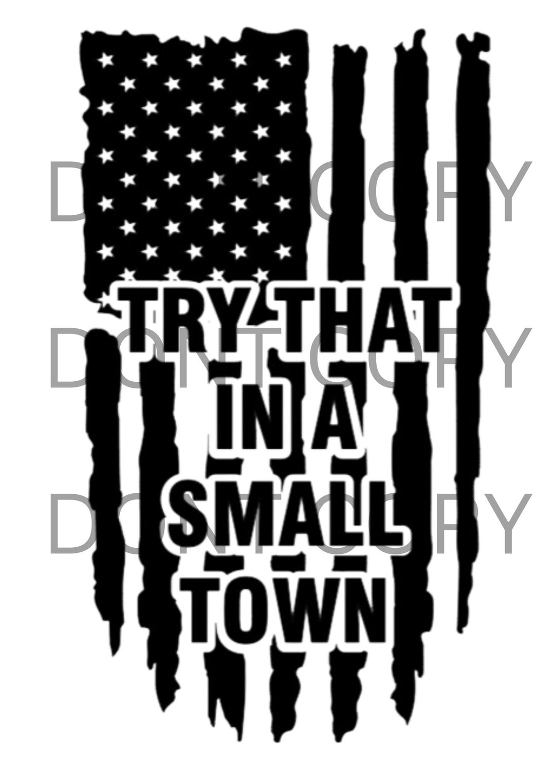Try That in a Small Town PNG SVG - Etsy