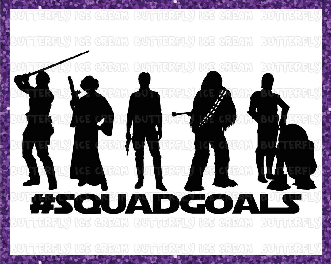 Squadgoals Svg, Squad Goals Svg, Star Wars Svg, Star Wars Squadgoals ...