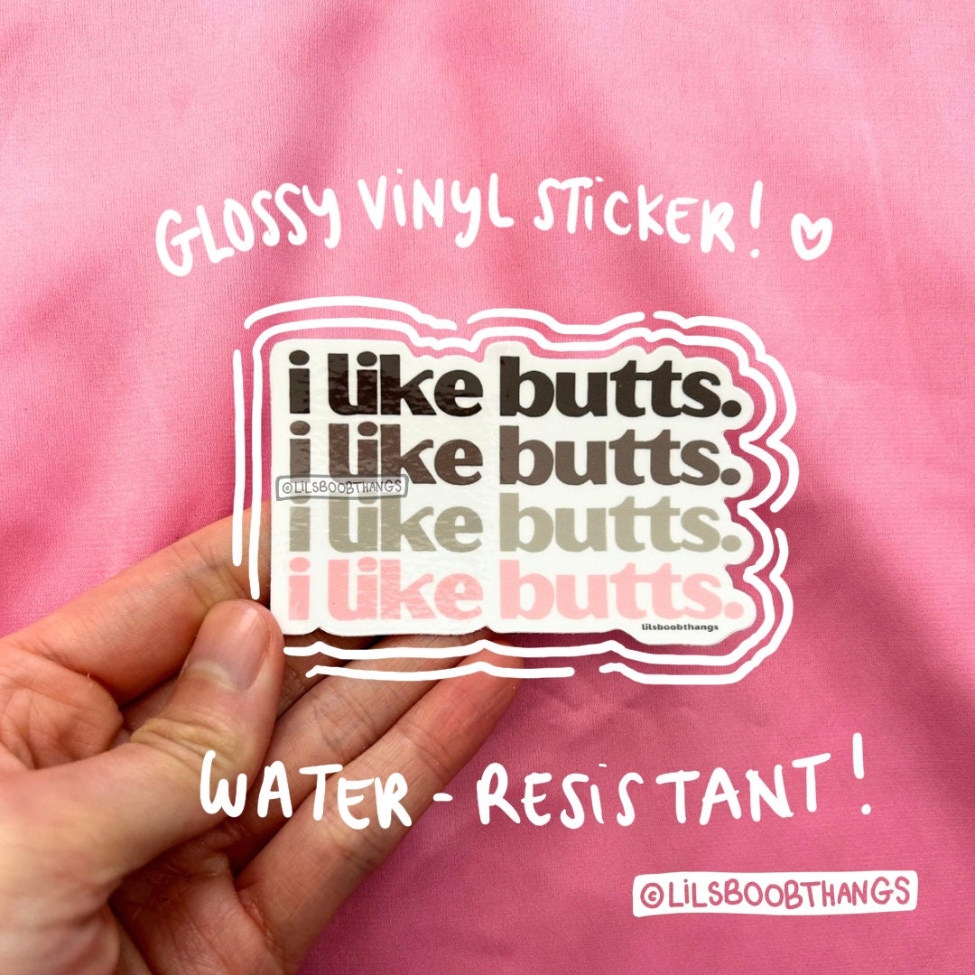 Glossy Sticker, I Like Butts Sticker, Butt Sticker, Vinyl Sticker ...