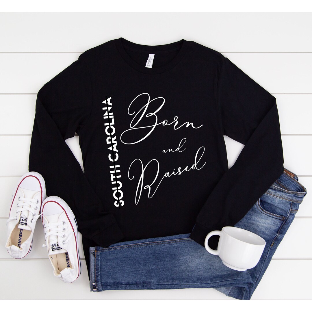 South Carolina Born and Raised Shirt Cute SC Shirt South - Etsy
