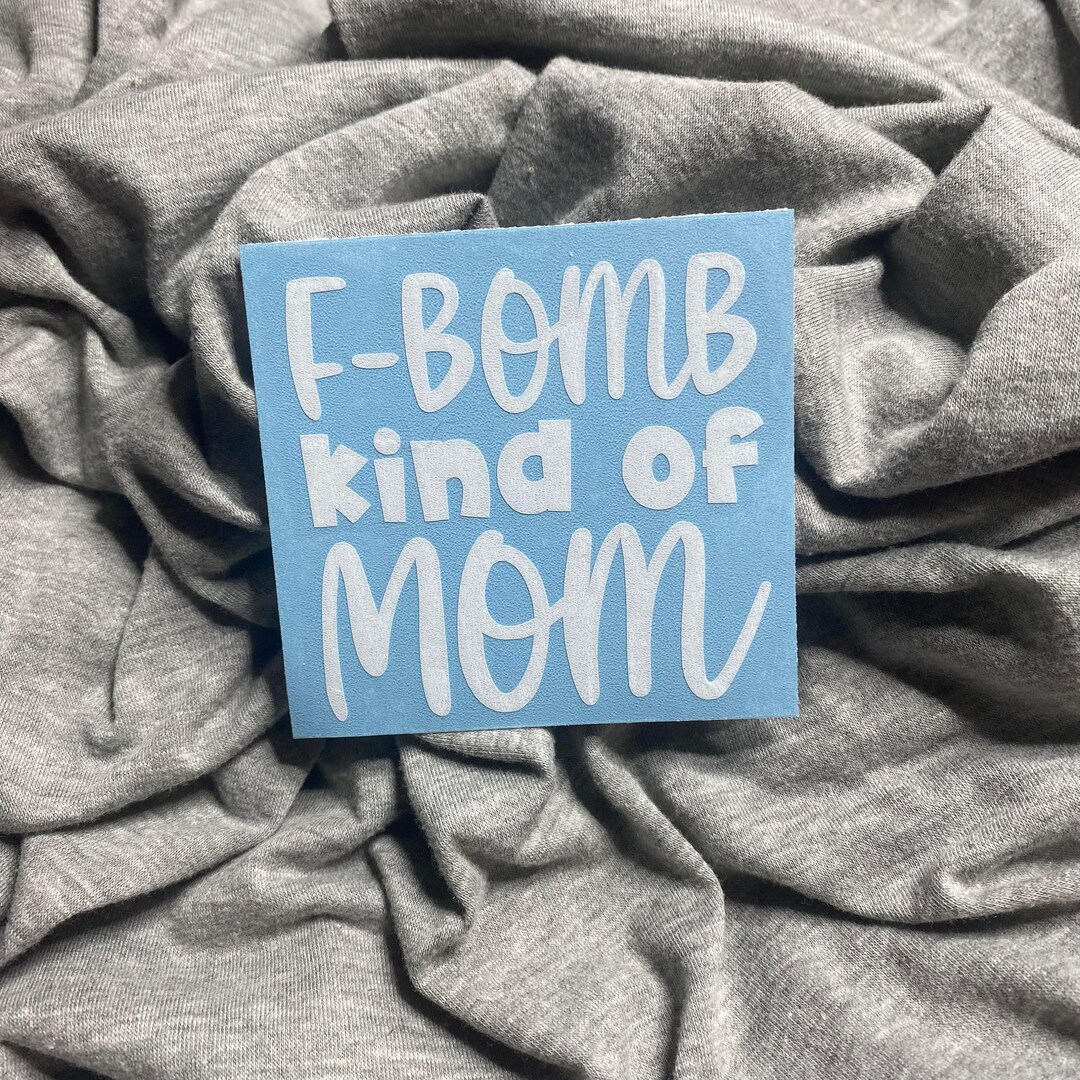 F-bomb Kinda Mom Sticker - Etsy