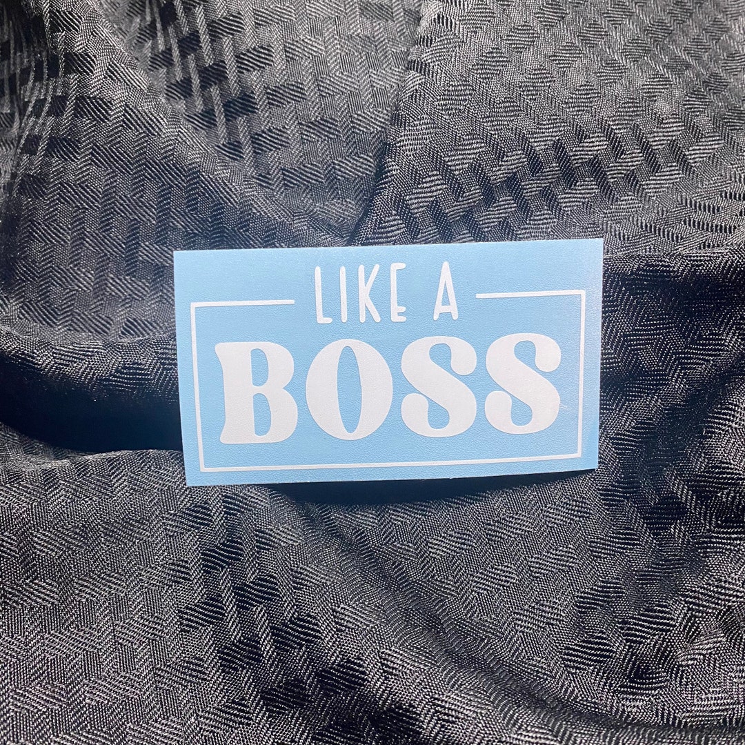 Like A Boss Vinyl Sticker Decal - Etsy