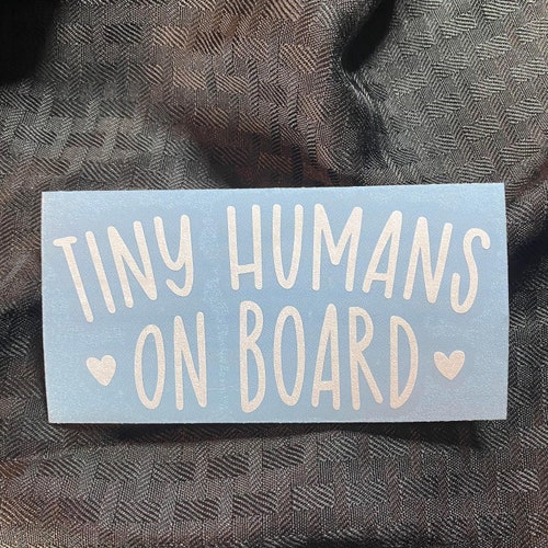 Tiny Humans on Board Vinyl Decal Sticker Baby Infant Car - Etsy