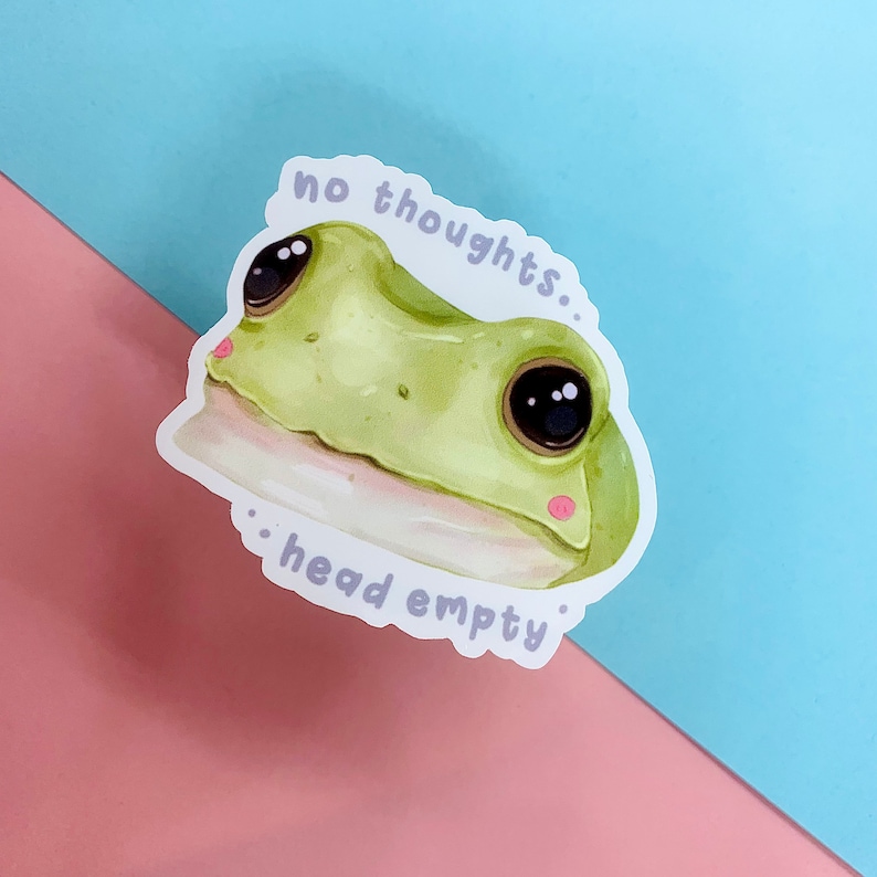 Frog Meme Sticker No Thoughts Head Empty Frog Sticker - Etsy