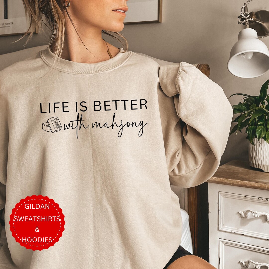 Life is Better With Mahjong Sweatshirt, Gift for Mahjong Players ...
