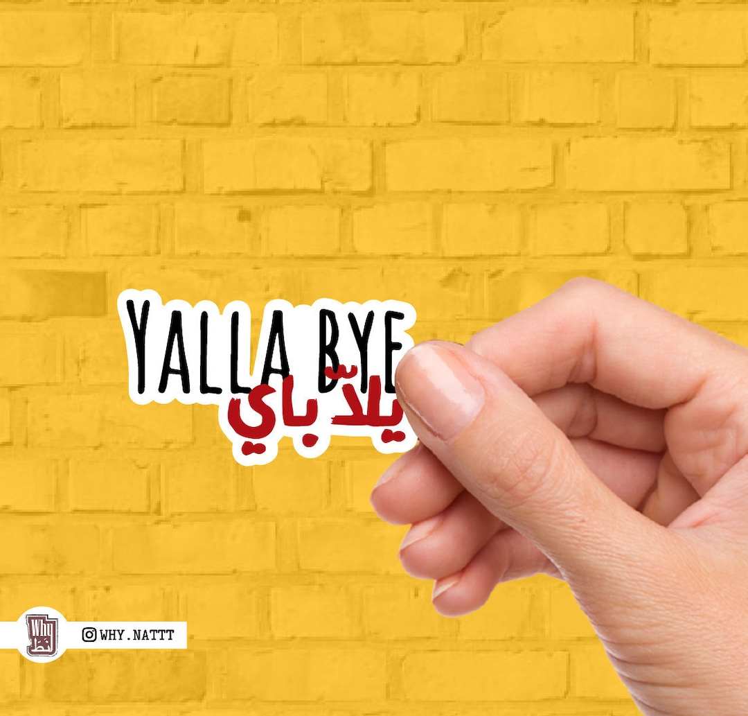 Yalla Bye | Arabic Slang Words | Very Lebanese Sticker Pack | Vinyl ...
