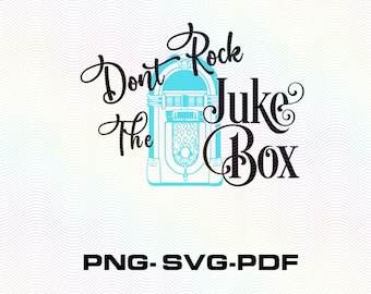 Don't Rock the Jukebox PNG, Sublimation PNG, Tshirt Design, Design ...