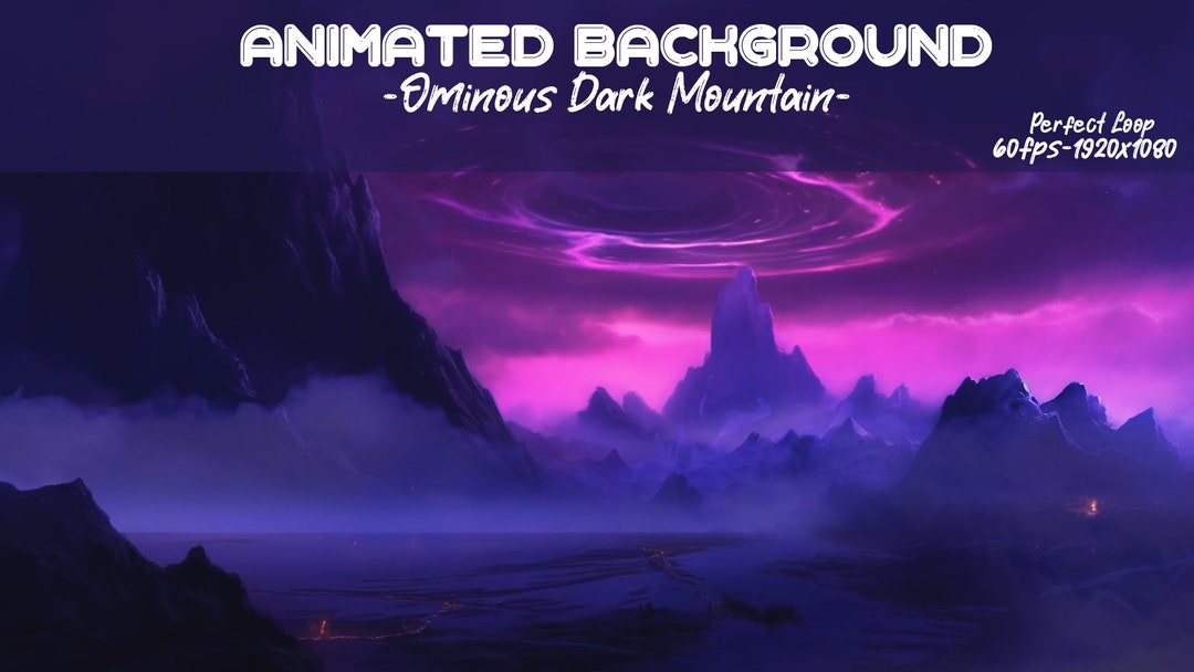ANIMATED VTUBER BACKGROUND / Ominous Dark Mountain / Perfect Loop ...