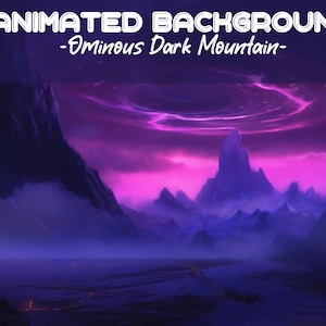 ANIMATED VTUBER BACKGROUND / Ominous Dark Mountain / Perfect Loop ...