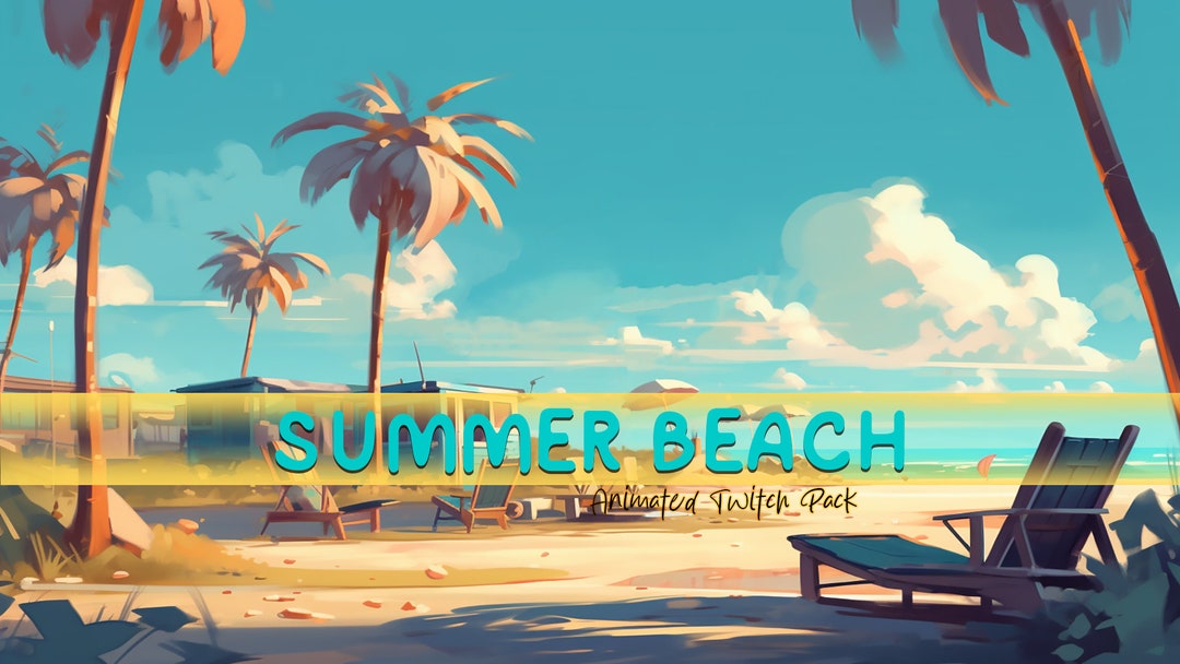Twitch Animated Pack Summer Beach / Holiday Sand Sky Lofi / Relaxed Sea ...