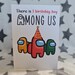Among Us Birthday Boy, Happy Birthday Funny Birthday Card Quote, Folded ...