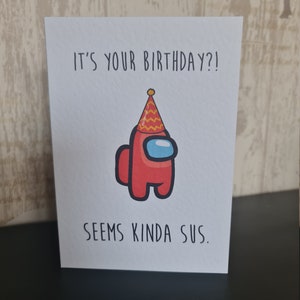 Among Us Birthday Card, Funny SUS Quote (6x4" Folded) - Etsy UK