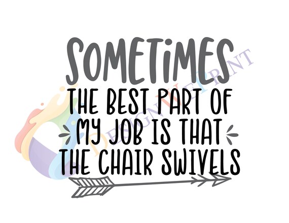 Best Part of Job Svgthe Best Part of My Job is the Chair - Etsy