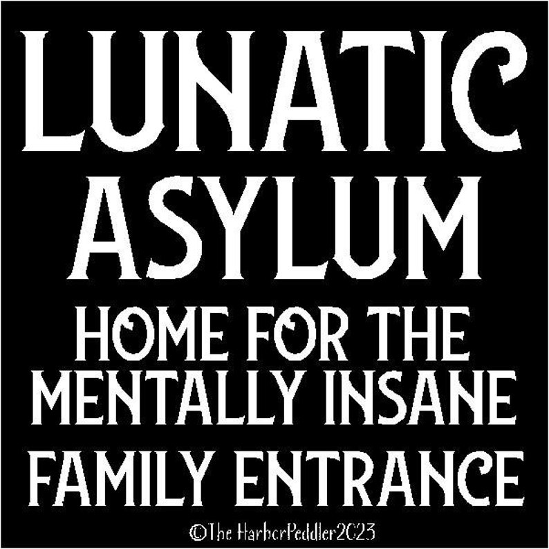 Lunatic Asylum SVG File Digital Download Halloween Funny Dark Humor - Etsy