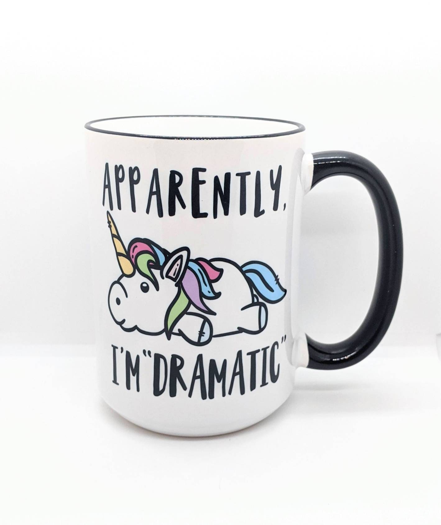 Funny Coffee Mug Unicorn Apparently I'm Dramatic - Etsy