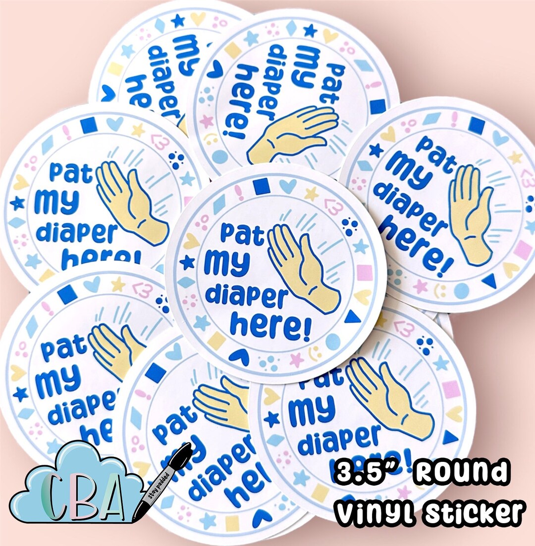 ABDL 3.5" Round Vinyl Sticker, "pat My Diaper Here!" - Etsy