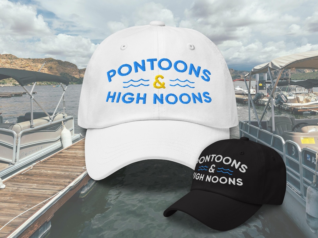 Embroidered "pontoons & High Noons" Hat: Lake Life Boating Cap - Etsy
