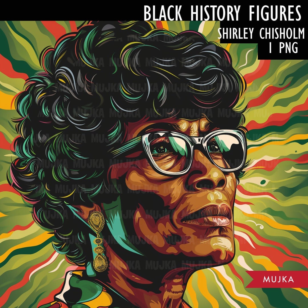 Black History PNG, Shirley Chisholm Poster, Black History Cards ...