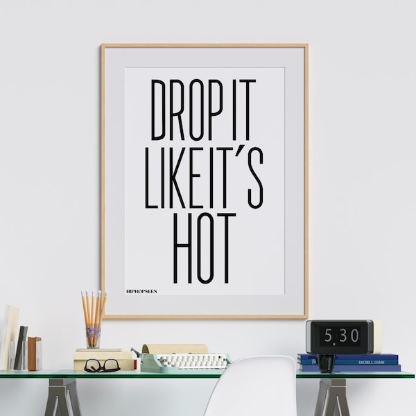 Drop It Like Its Hot Wall Art - Etsy