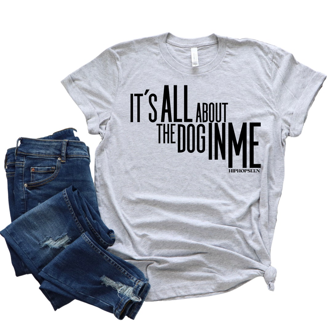 It's All About the Dog in Me Nostalgic Hip-hop Lyric Design Grey Short ...