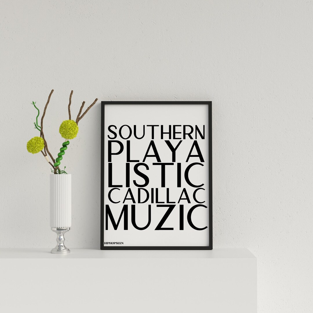 Southerplayalisticcadillacmuzic Hip Hop Lyric Poster Printed or Framed ...