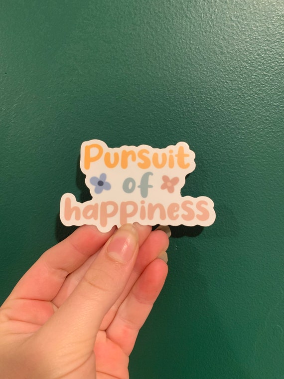 Pursuit of Happiness Weatherproof Sticker - Etsy