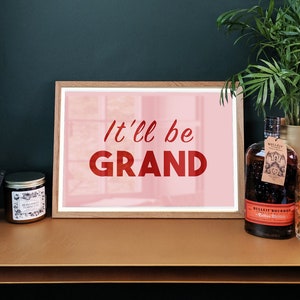 It'll Be Grand - Irish Slang Print, Irish Quote Art, Irish Print, Irish ...