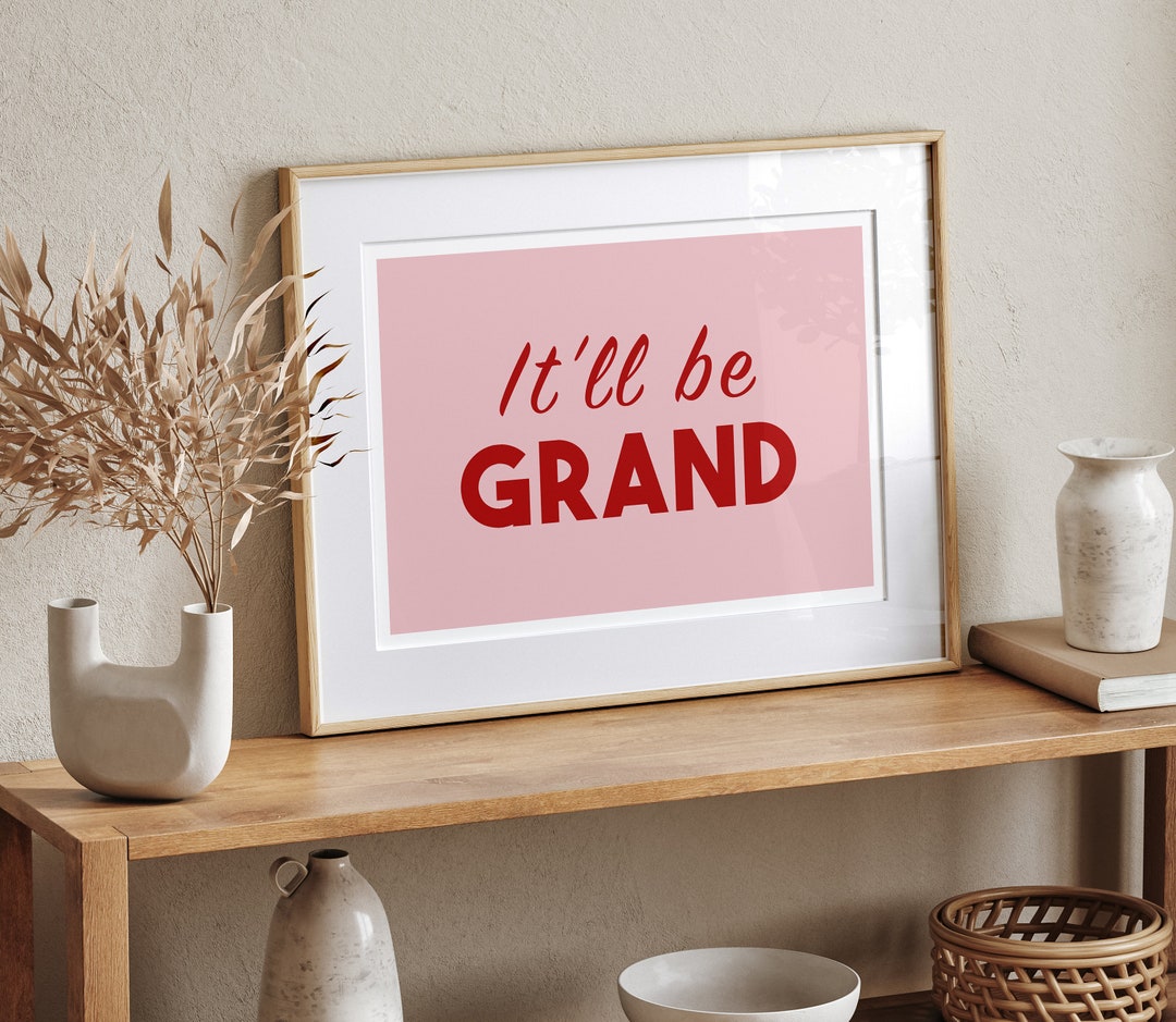 It'll Be Grand - Irish Slang Print, Irish Quote Art, Irish Print, Irish ...