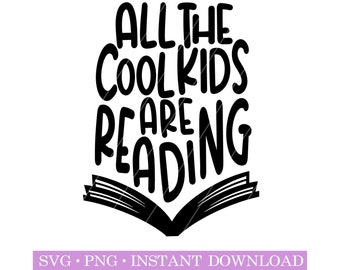All the Cool Kids Are Reading SVG PNG Teacher SVG Teacher T-shirt ...