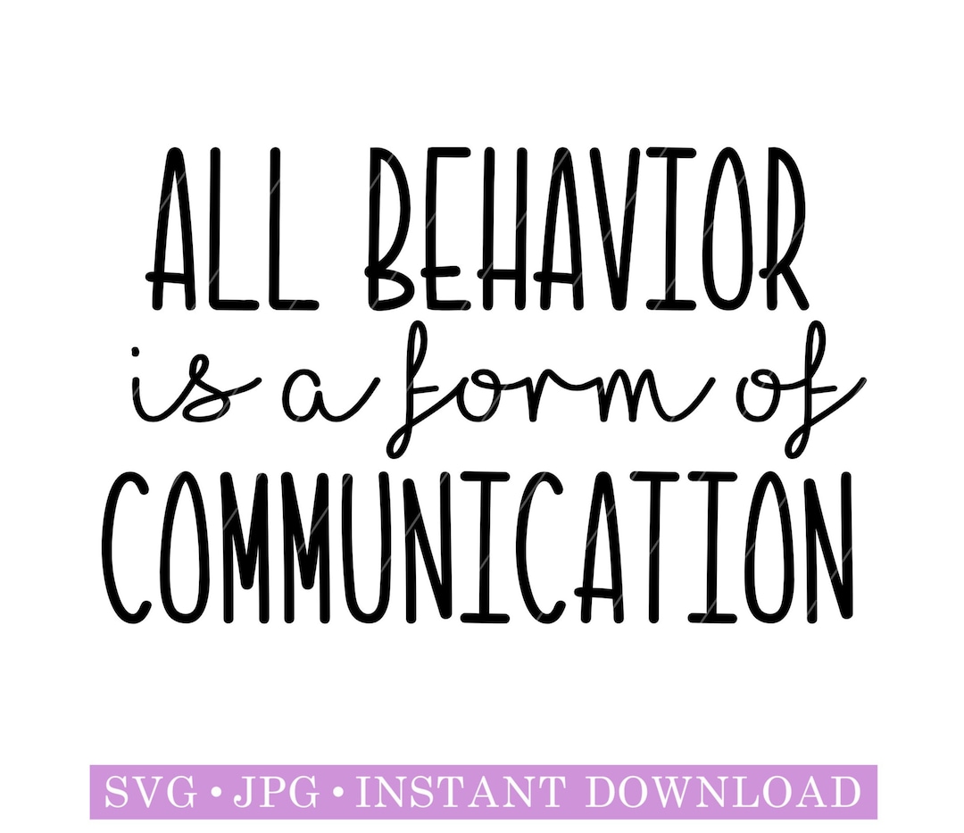 All Behavior is Communication | Digital File | SVG | JPG | Instant ...