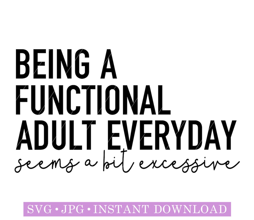 Adulting | Digital File | SVG | JPG | Instant Download | Cut Files - Etsy