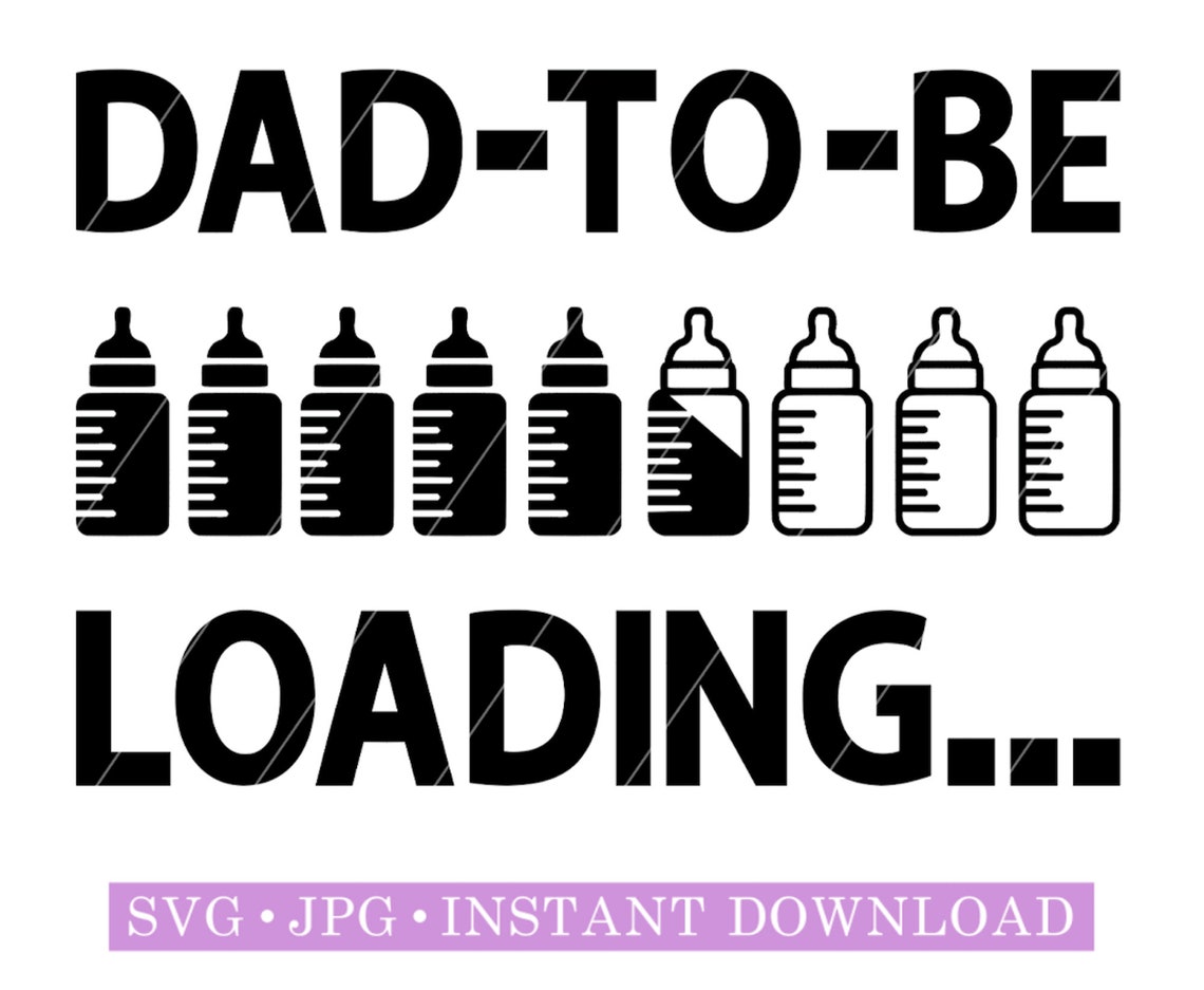 Dad-to-be Loading... Digital File SVG JPG Instant - Etsy