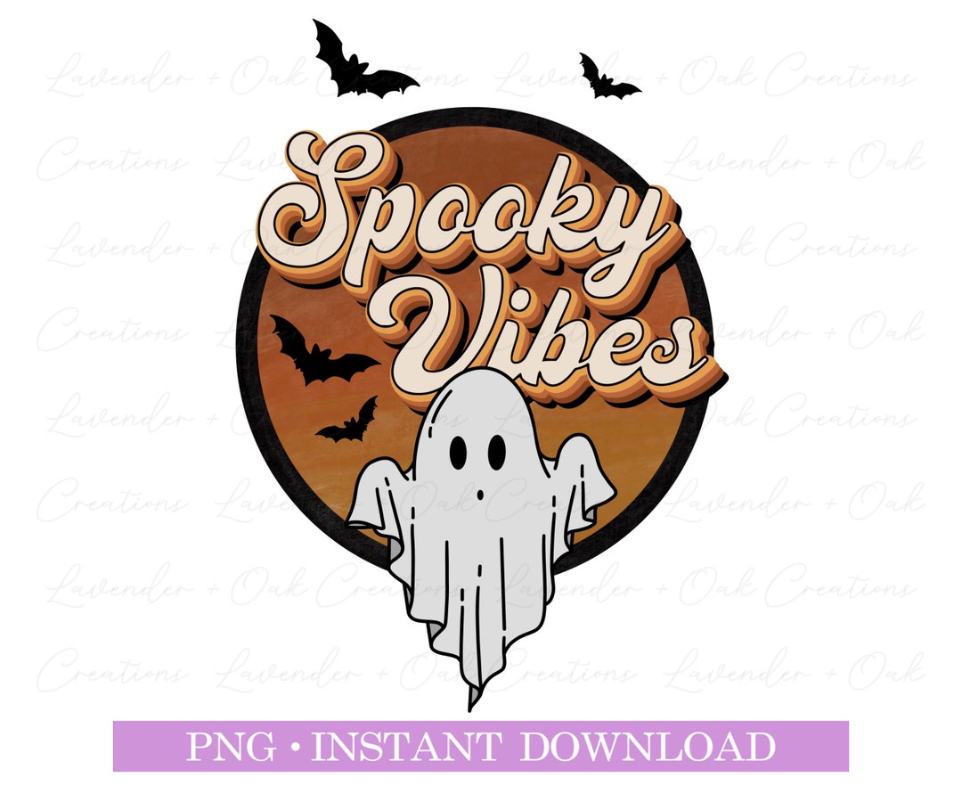 Spooky Vibes | Digital File | PNG | Instant Download | Cut Files - Etsy
