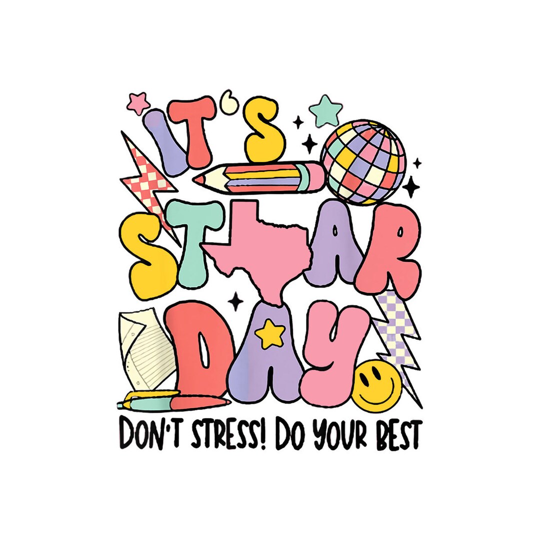 Groovy Its Staar Day Dont Stress Do Your Best Test Day Digital Png
