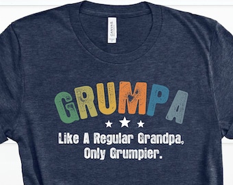 Grumpa Like A Regular Grandpa Only Grumpier T-shirt Unisex Funny Mens ...